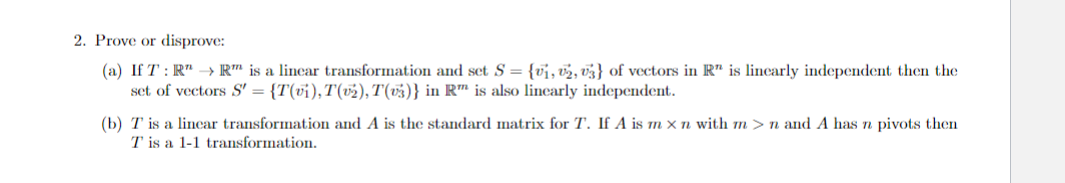 Solved 2. Prove or disprove: (a) If T:Rn→Rm is a linear | Chegg.com