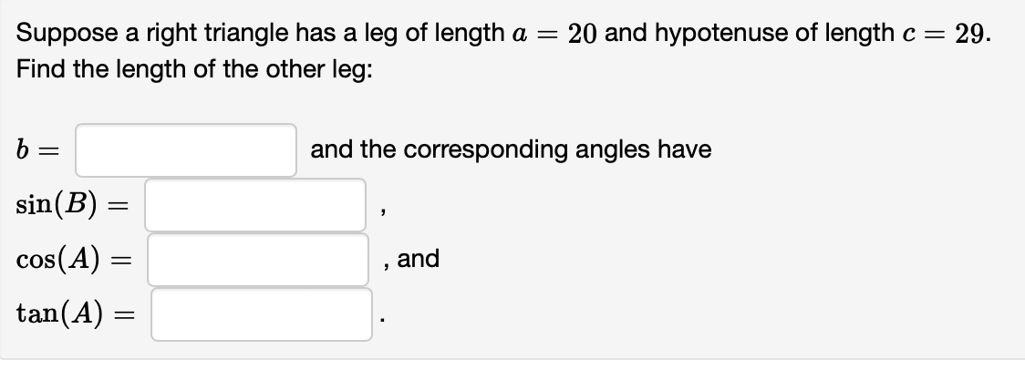 Solved Suppose a right triangle has a leg of length a=20 and | Chegg.com