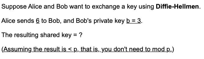 Solved Suppose Alice and Bob want to exchange a key using | Chegg.com
