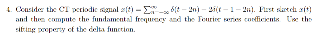 Solved 4. Consider the CT periodic signal | Chegg.com