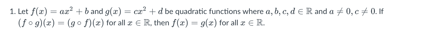 Solved 1. Let f(x)=ax2+b and g(x)=cx2+d be quadratic | Chegg.com