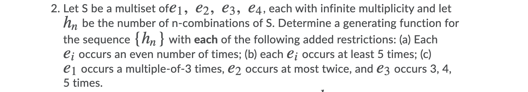 Solved 2. Let S be a multiset ofe1, C2, C3, C4, each with | Chegg.com