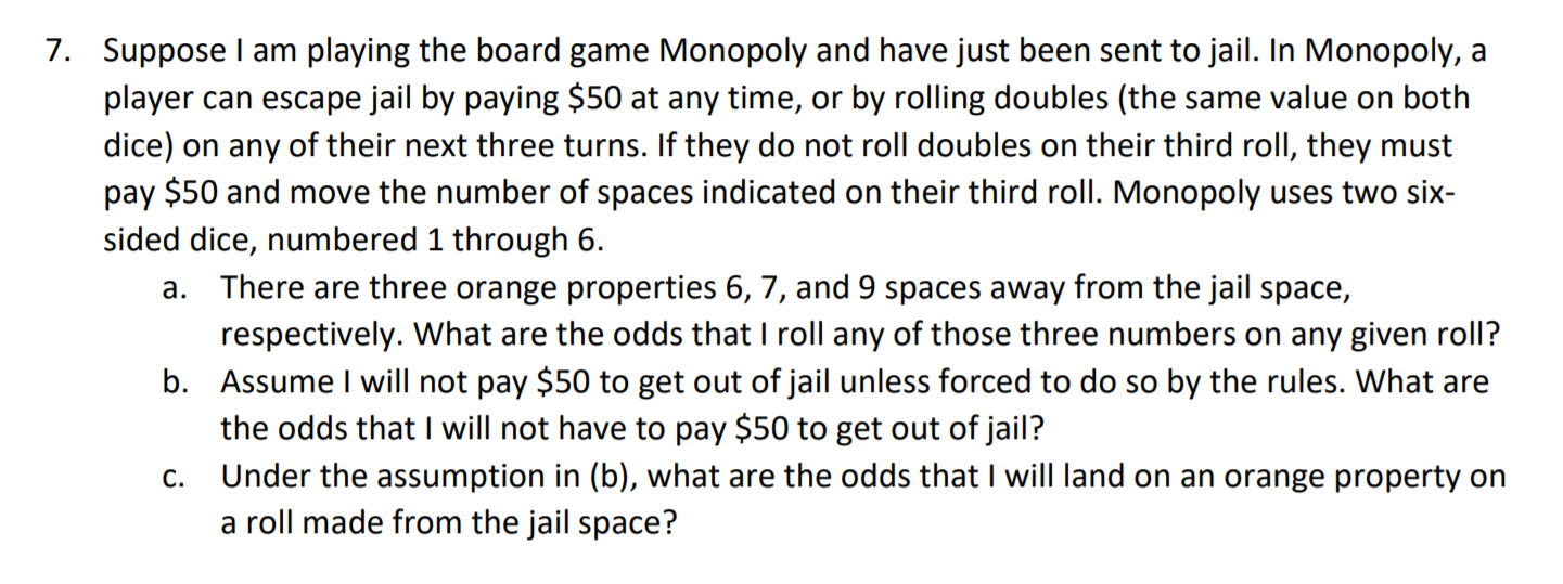 Solved Suppose I am playing the board game Monopoly and have | Chegg.com