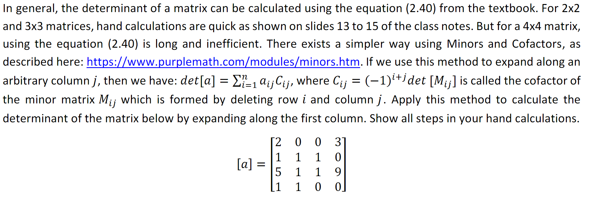 Solved In general, the determinant of a matrix can be | Chegg.com