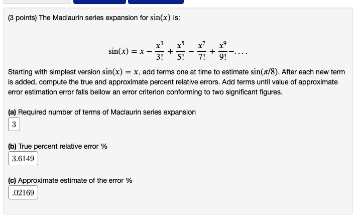 Solved (3 points) The Maclaurin series expansion for sin(x) | Chegg.com