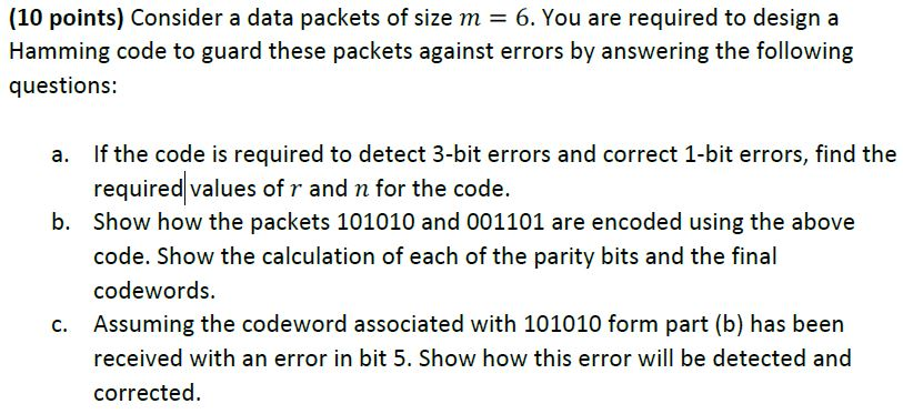 Solved (10 points) Consider a data packets of size m = 6. | Chegg.com