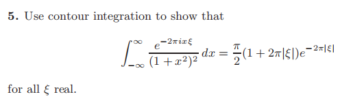 Solved 5. Use contour integration to show that | Chegg.com