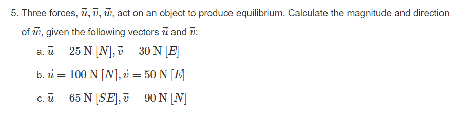 Solved 5. Three forces, \\( \\vec{u}, \\vec{v}, \\vec{w} | Chegg.com