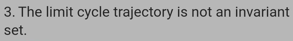 Solved 3. The limit cycle trajectory is not an invariant | Chegg.com