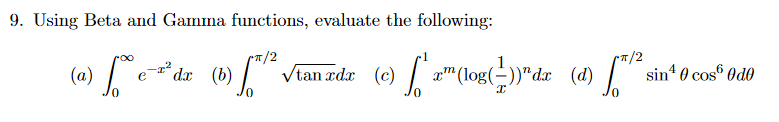 Solved 9. Using Beta and Gamma functions, evaluate the | Chegg.com