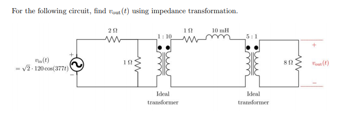 Solved For the following circuit, find Vout(t) using | Chegg.com