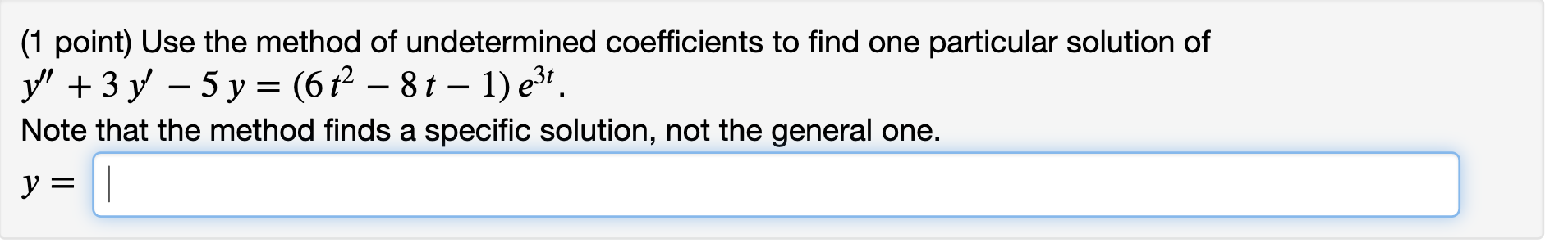 Solved (1 point) Use the method of undetermined coefficients | Chegg.com