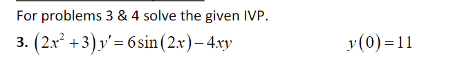Solved For problems 3 \& 4 solve the given IVP. 3. | Chegg.com