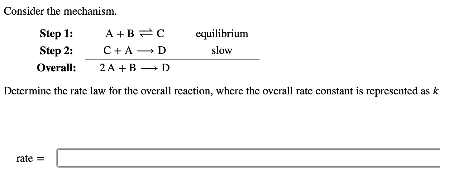 Solved Consider the mechanism. \begin{tabular}{ccc} Step 1: | Chegg.com