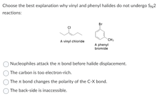 Solved Choose the best explanation why vinyl and phenyl | Chegg.com