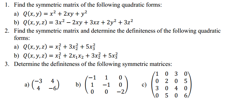 Solved 1 Find The Symmetric Matrix Of The Following