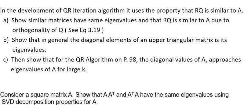 Solved In the development of QR iteration algorithm it uses | Chegg.com
