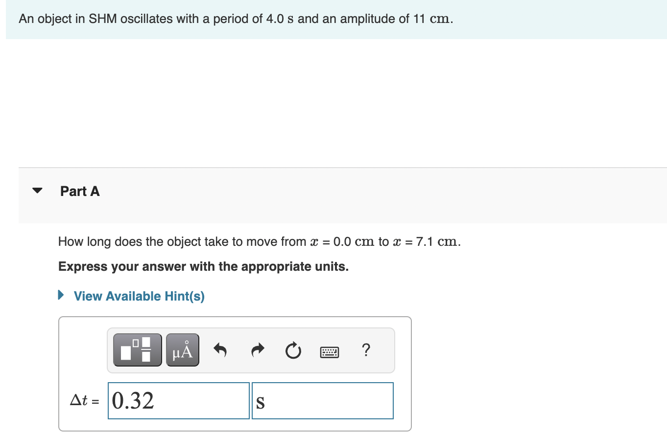 Solved An Object In Shm Oscillates With A Period Of 40 S 