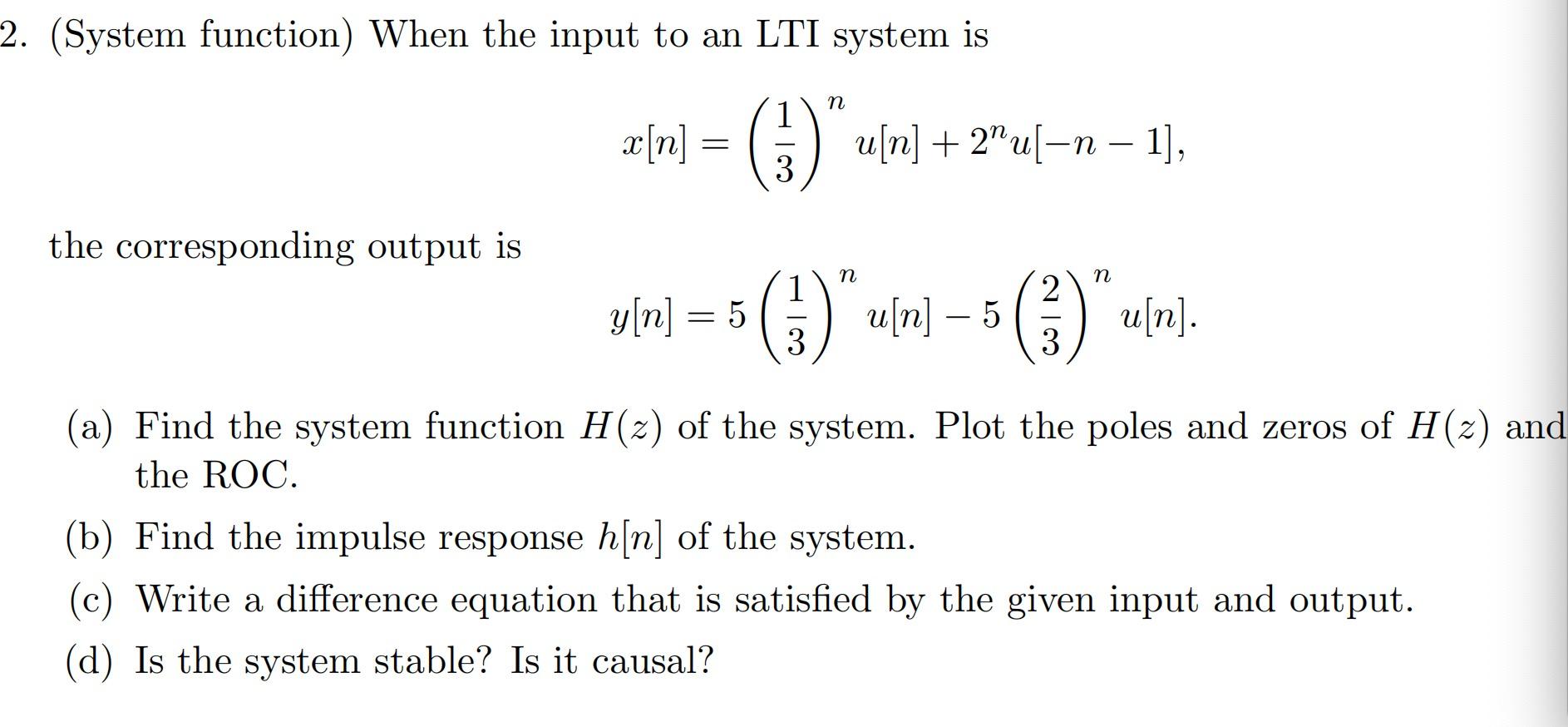 Solved 2. (System function) When the input to an LTI system | Chegg.com