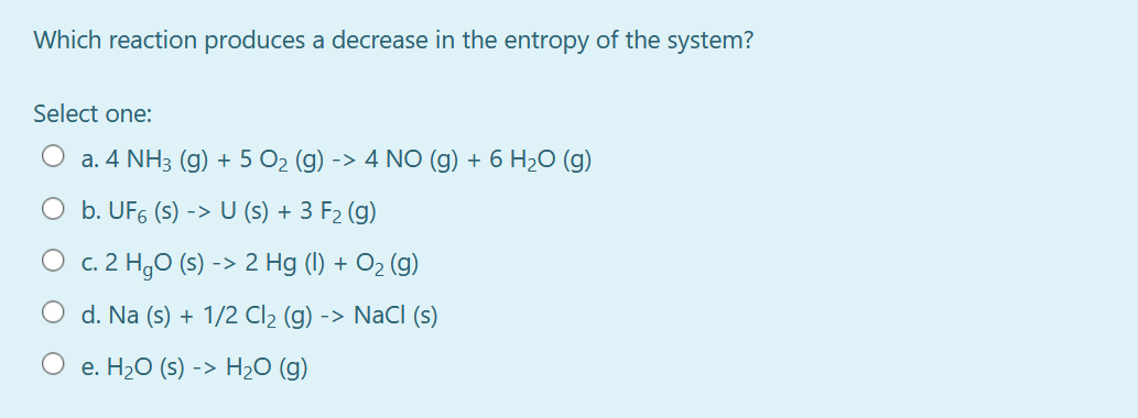 Solved Which reaction produces a decrease in the entropy of | Chegg.com