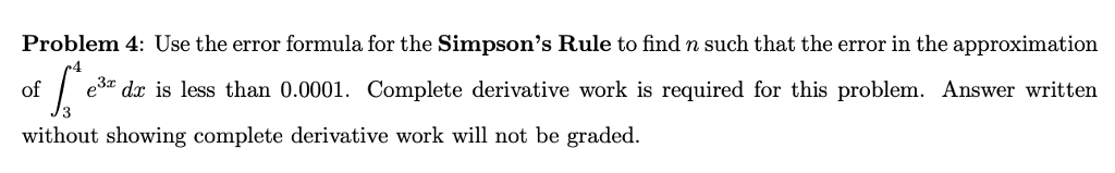 Solved Problem 4: Use the error formula for the Simpson's | Chegg.com