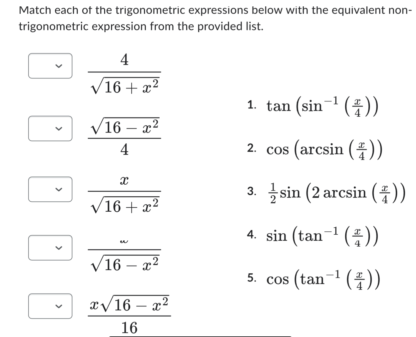 Solved Match each of the trigonometric expressions below | Chegg.com
