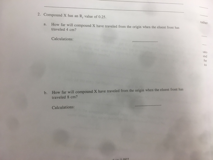 Solved 2. Compound X has an R, value of 0.25 rather How far | Chegg.com