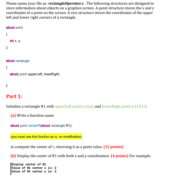 Solved Please name your file as: rectangleOperator.c. The | Chegg.com