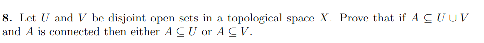 Solved 8. Let U and V be disjoint open sets in a topological | Chegg.com