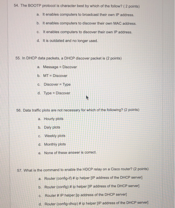 Solved 54. The BOOTP protocol is character best by which of | Chegg.com
