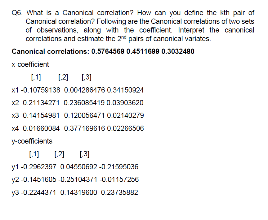 Solved Q6. What is a Canonical correlation? How can you | Chegg.com