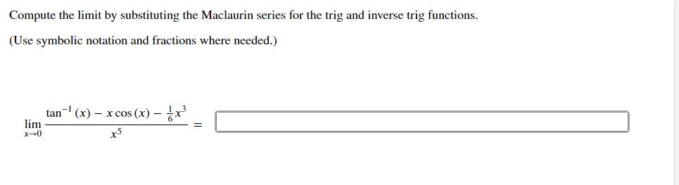 Solved Compute the limit by substituting the Maclaurin | Chegg.com