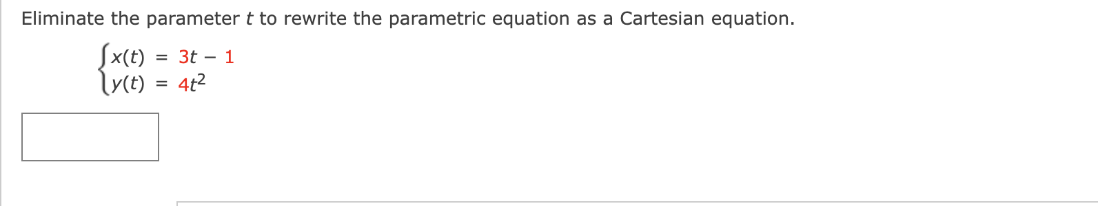 Solved Rewrite the parametric equation as a Cartesian | Chegg.com
