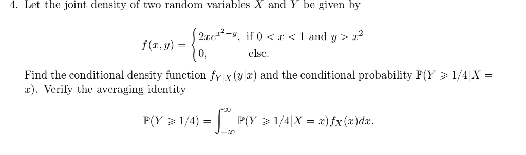 Solved 4. Let the joint density of two random variables X | Chegg.com
