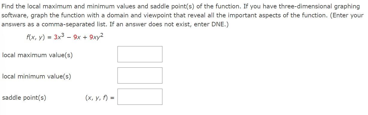 Solved Find the local maximum and minimum values and saddle | Chegg.com