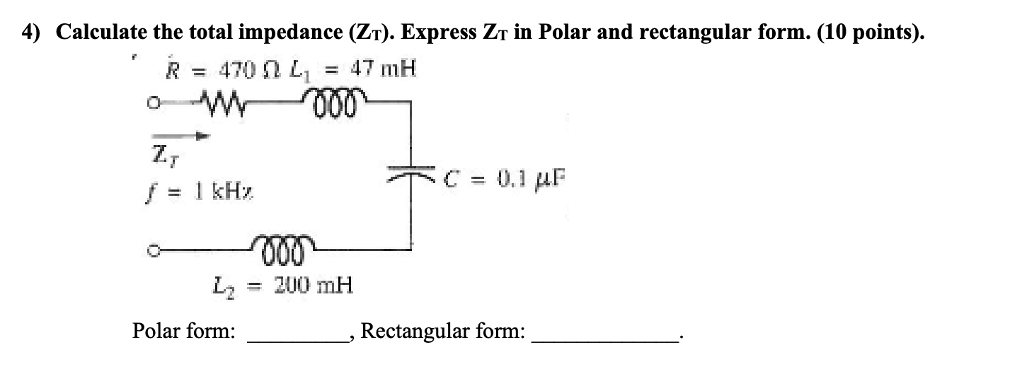 Solved Calculate the total impedance (ZT). ﻿Express ZT ﻿in | Chegg.com
