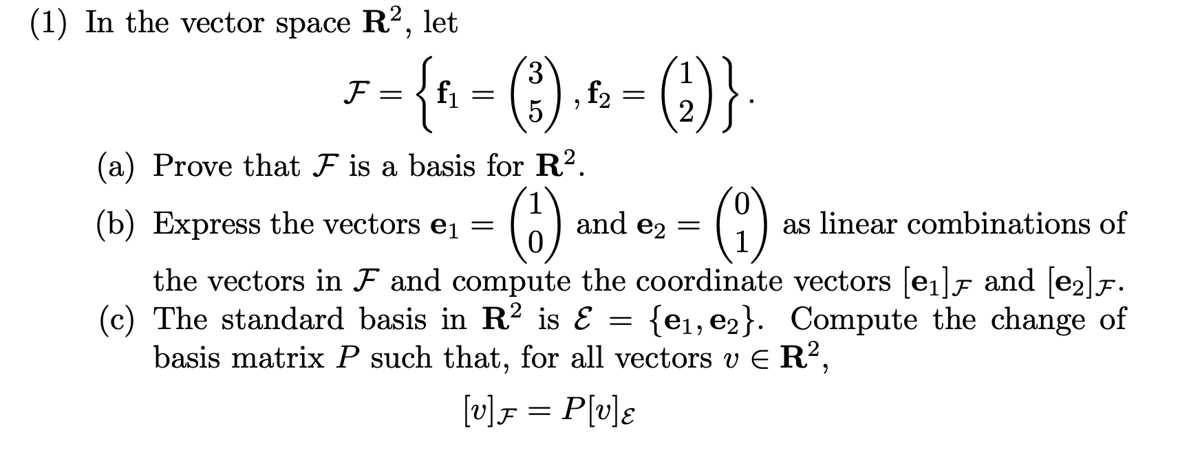 Solved (1) In the vector space R2, let F={f1=(35),f2=(12)} | Chegg.com