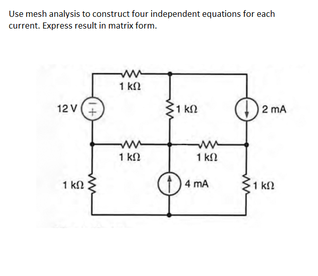 Solved Use mesh analysis to construct four independent | Chegg.com