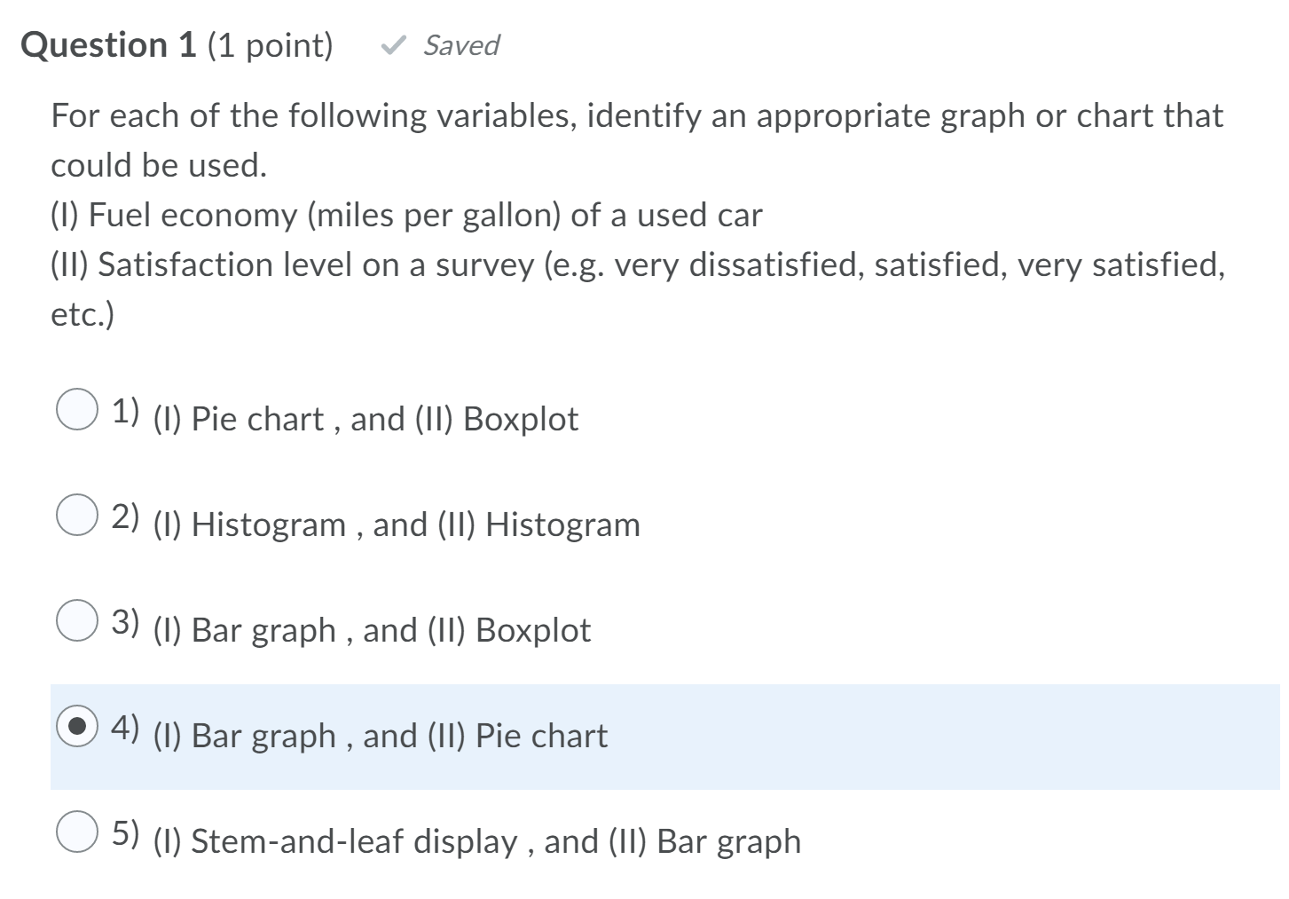 Solved Question 1 (1 point) Saved For each of the | Chegg.com