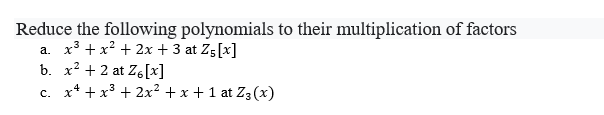 Solved Reduce the following polynomials to their | Chegg.com