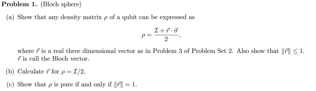 Solved (a) Show that any density matrix ρ of a qubit can be | Chegg.com