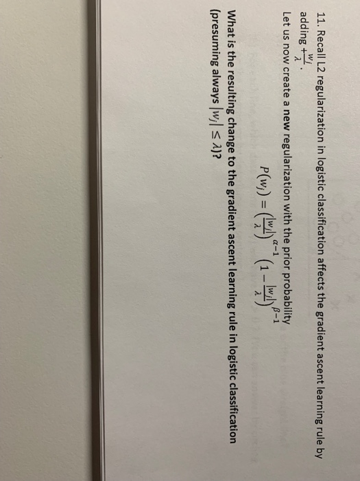 Solved 11. Recall L2 regularization in logistic | Chegg.com