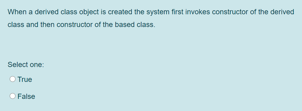 Solved When A Derived Class Object Is Created The System 