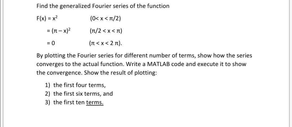 Solved Find The Generalized Fourier Series Of The Function