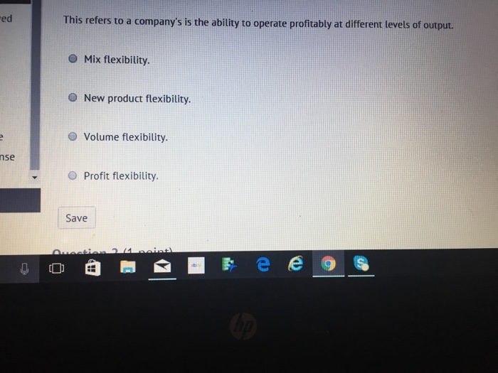 Solved This refers to a company's is the ability to operate | Chegg.com