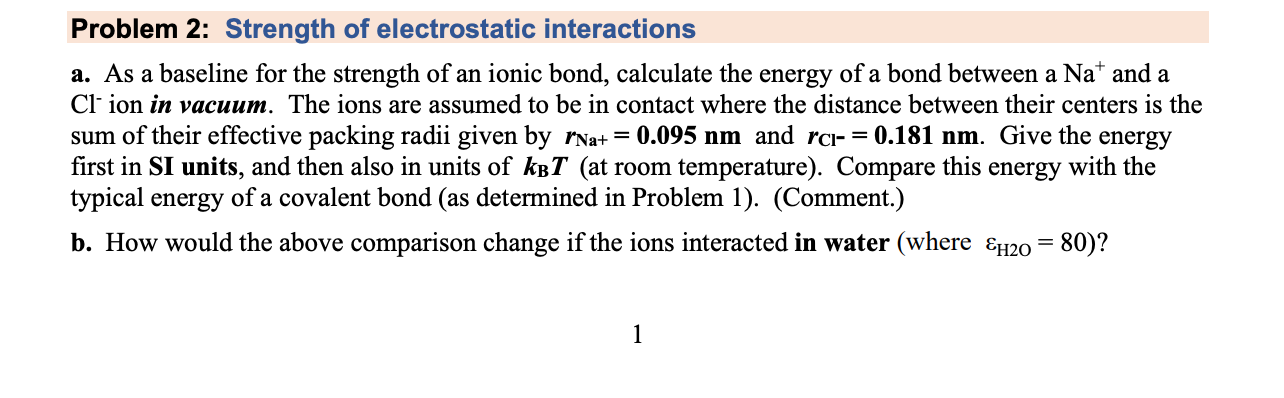 Solved Problem 2: Strength of electrostatic interactions a. | Chegg.com