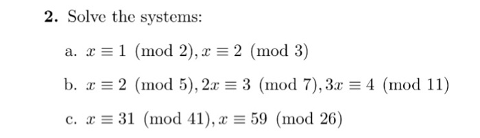 Solved Solve the systems: x 1 (mod 2), x 2 (mod 2) x 2 | Chegg.com