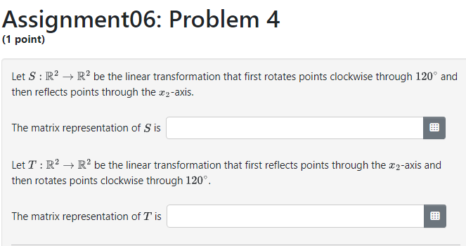 Solved Assignment06: Problem 4 (1 point) Let S:R2→R2 be the | Chegg.com