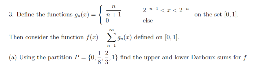 Solved 3. Define the functions gn(x)={n+1n02−n−1 | Chegg.com
