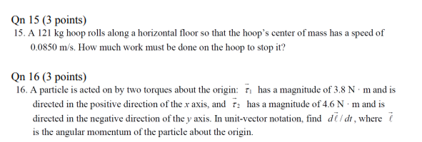 Solved Qn 15 (3 points) 15. A 121 kg hoop rolls along a | Chegg.com